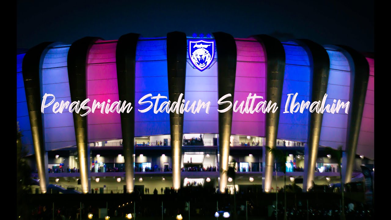 Perasmian Stadium Sultan Ibrahim, Johor - YouTube