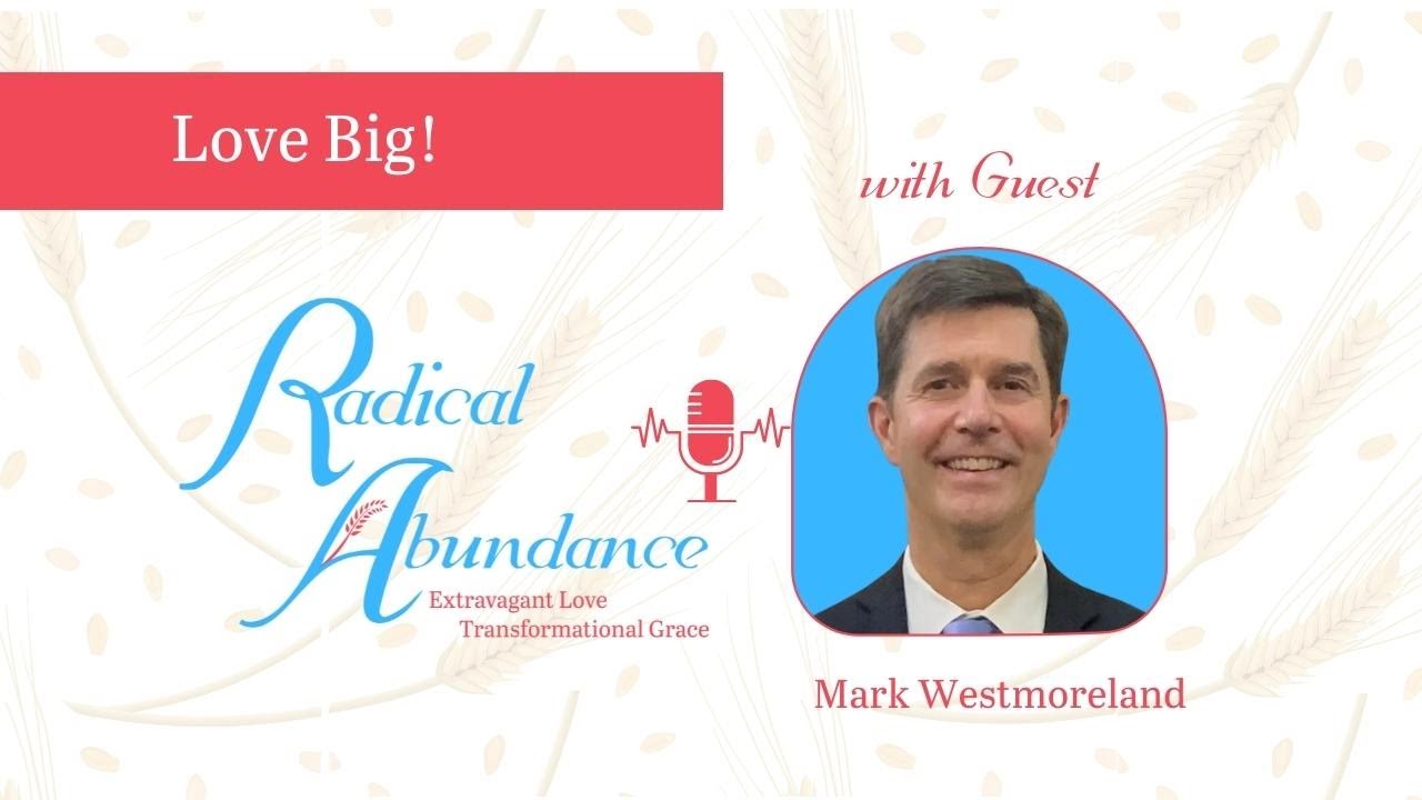 Love Big a Humanitarian Collective with Mark Westmoreland - YouTube