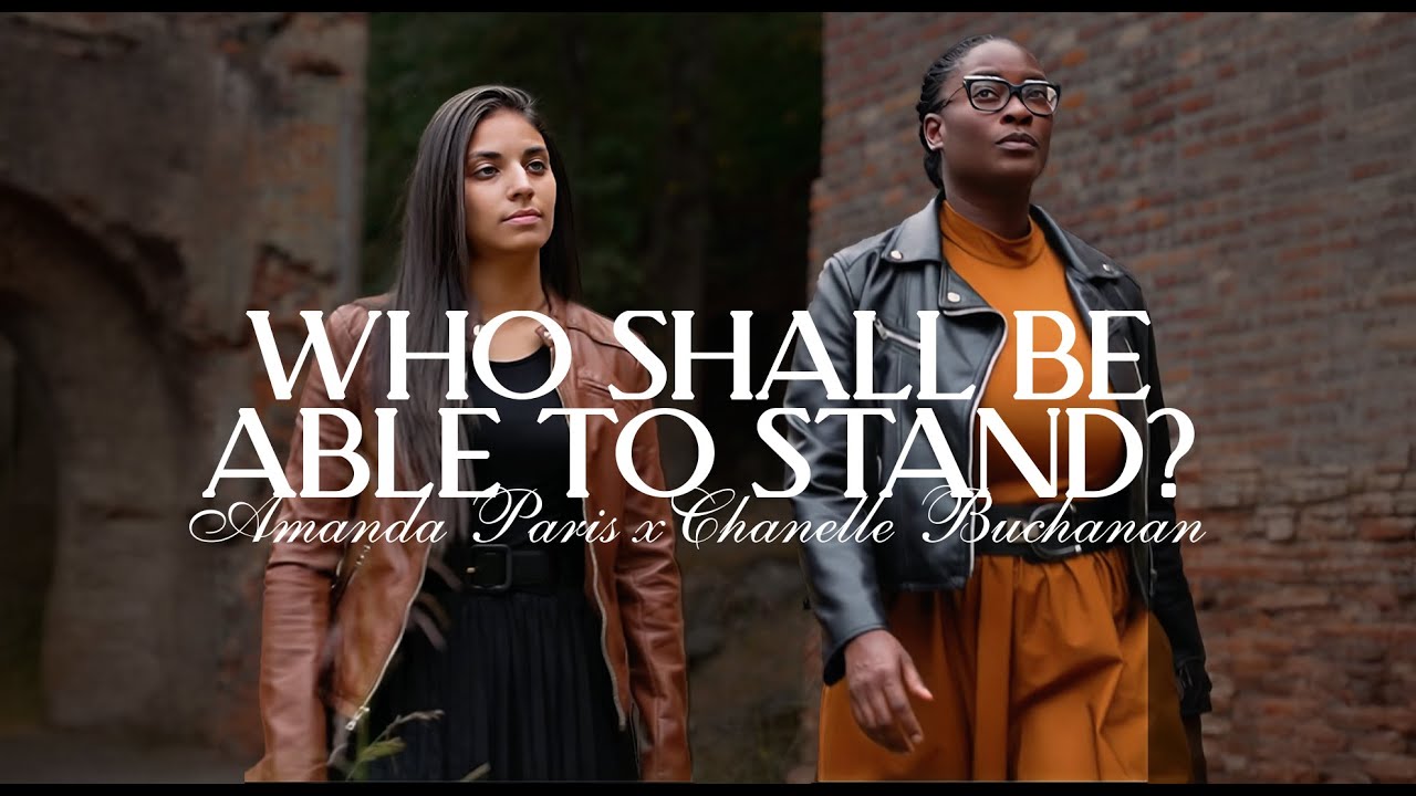Who Shall Be Able To Stand? - Chanelle Buchanan & Amanda Paris ...