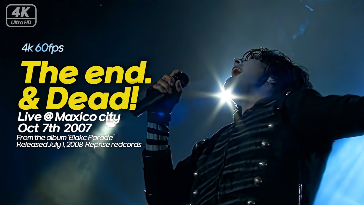 [4k 60fps] 엠샬 전성기 시절, 블랙 퍼레이드로 향하는 초대권🖤 The end. & Dead! - My chemical ...