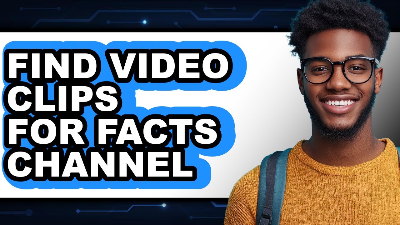 How to Find Video Clips for Facts Channel (easy Method) - YouTube