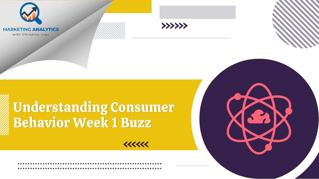 Understanding Consumer Behavior Week 1 Buzz - YouTube