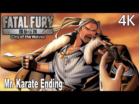 Fatal Fury City of the Wolves Mr. Karate Ending 4K | Full Ending & Final Scene