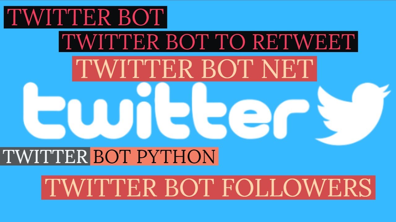 Twitter Bot To Retweettwitter Bot Twitter Bot Pythontwitter Bot Followerstwitterbot Using