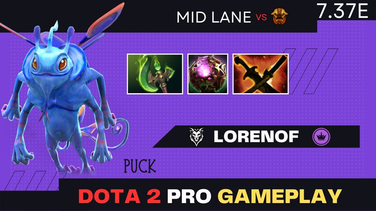 🔥 Lorenof - Puck Mid vs Earhshaker | Dota 2 Pro Gameplay - Full Game ...