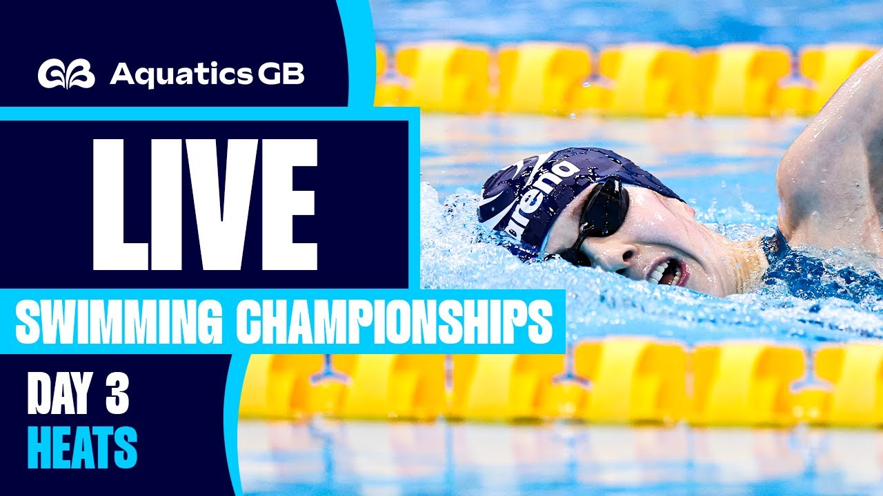 LIVE SWIMMING HEATS | Day Three (17th April) | Aquatics GB Swimming ...