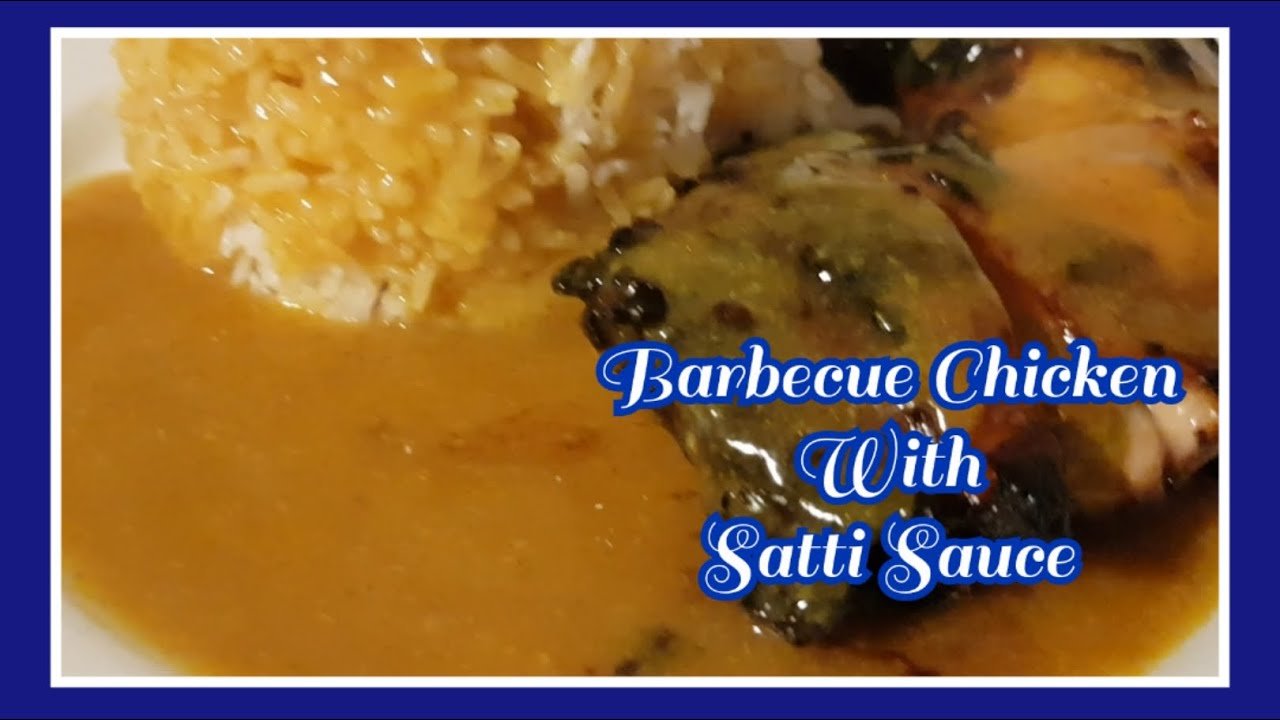 SATTI SAUCE AND BBQ CHICKEN | TASTY AND SO YUMMY - YouTube
