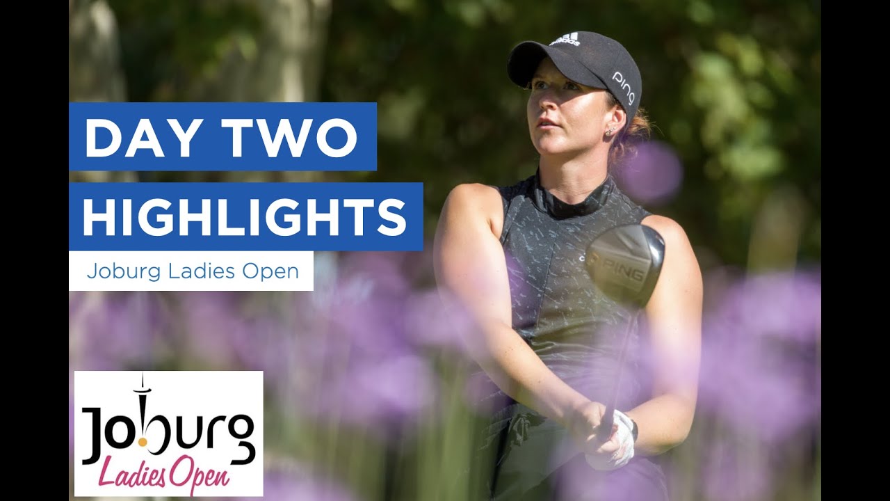 DAY TWO HIGHLIGHTS | JOBURG LADIES OPEN - YouTube