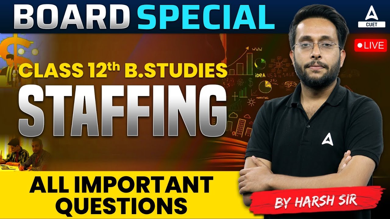 Staffing Class 12 Important Questions for Board Exam 2024 | BST Chapter ...