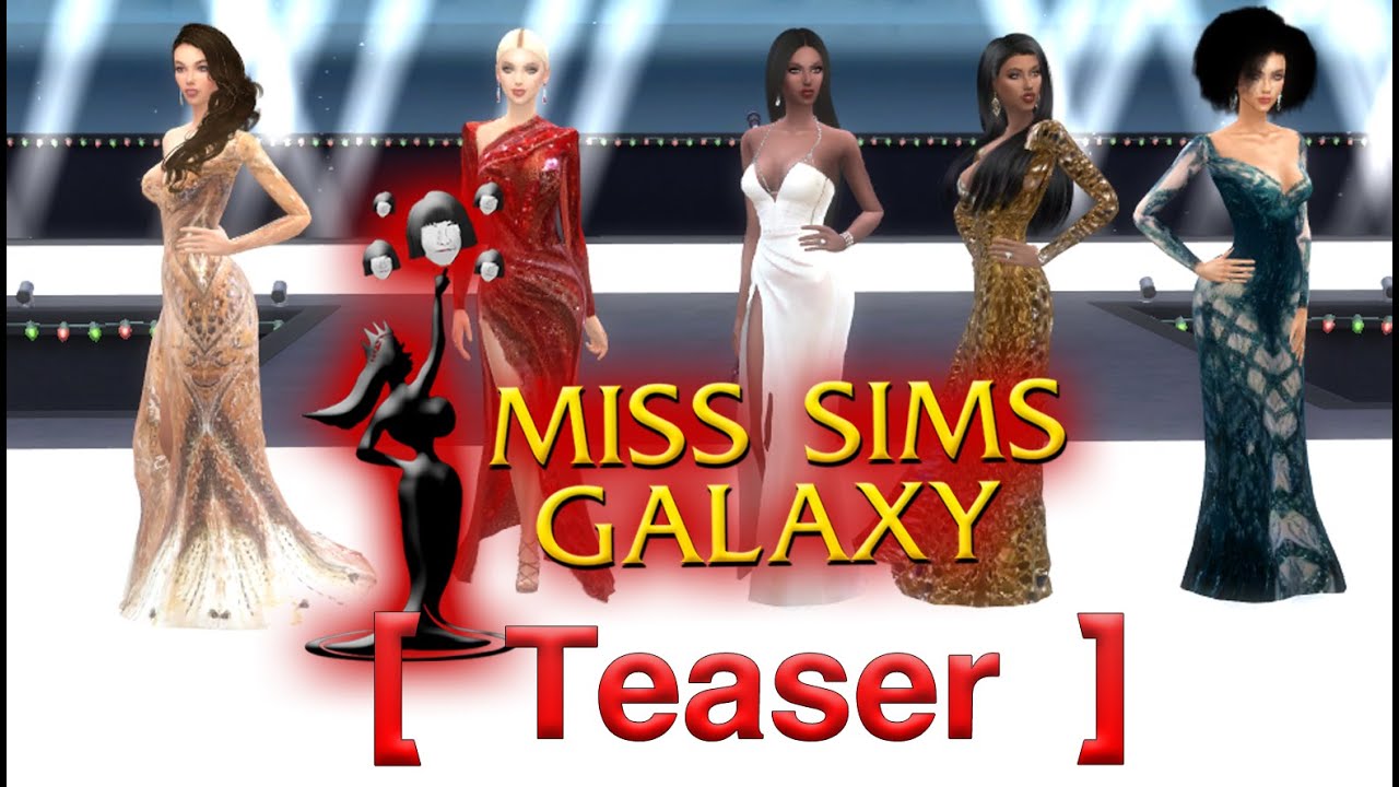 [Teaser] การประกวด Miss Sims Galaxy ครั้งที่1 รอบไฟนอล - YouTube