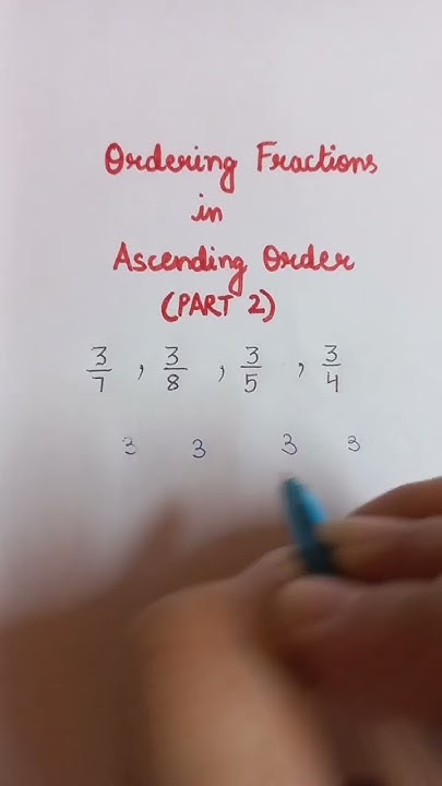 Fraction in Ascending Order | How to write fraction in Ascending order ...