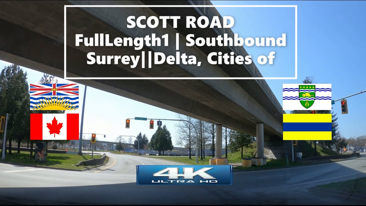 SCOTT ROAD FullLength1, Surrey||Delta, BC | UHD [4K] - YouTube