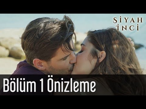 Siyah İnci 1. Bölüm Önizleme