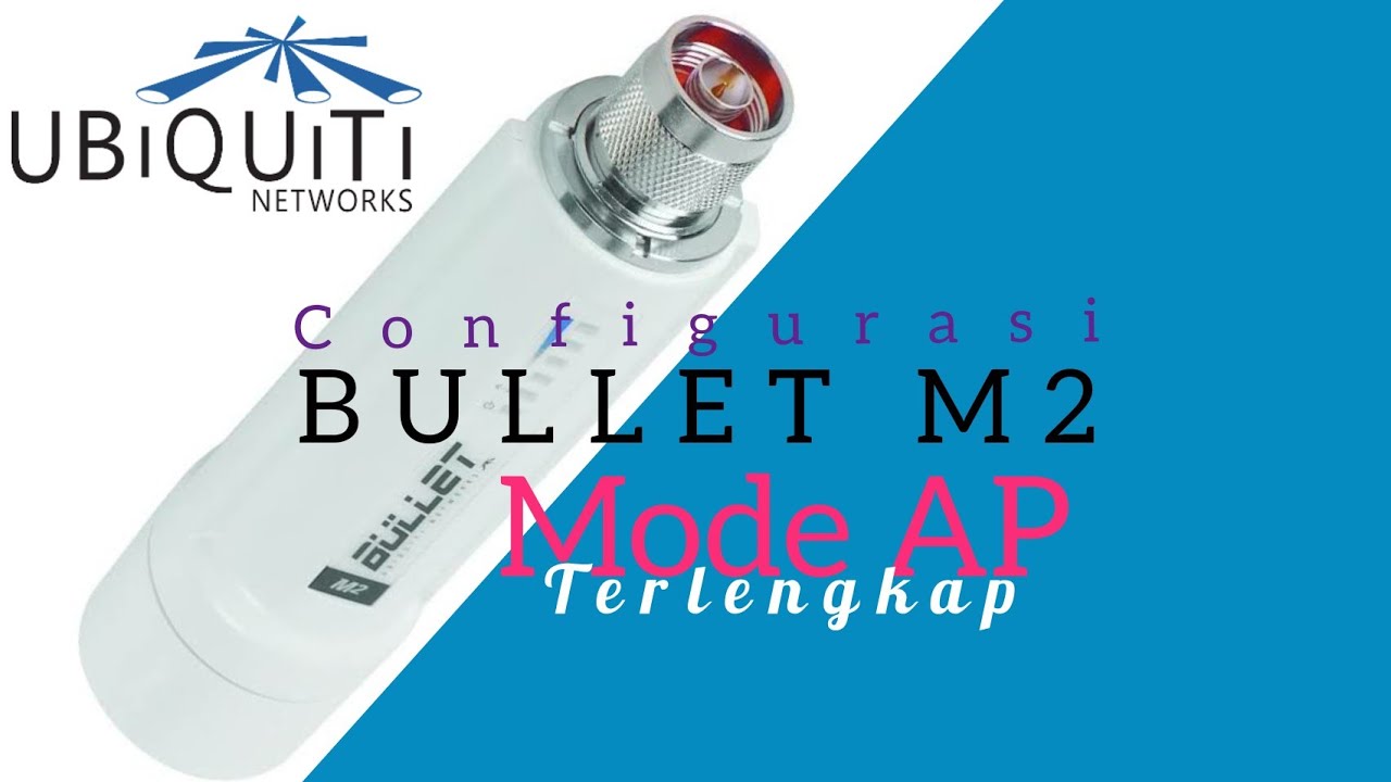 Terlengkap Setting Bullet m2 Mode Access Point - YouTube
