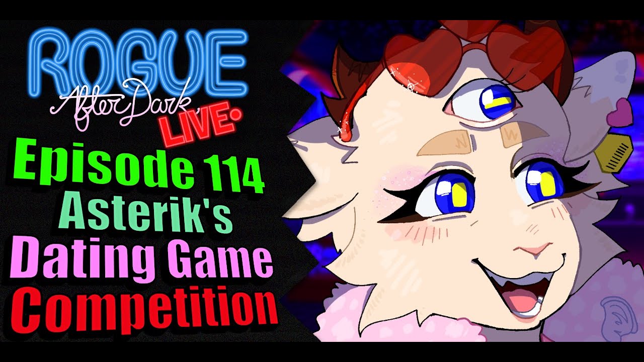 Rogue After Dark #114 | Asterik's Dating Game Competition - YouTube Music