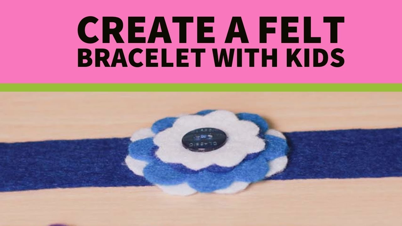 How to create a felt bracelet - easy craft - YouTube