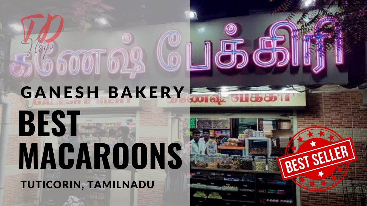 Thoothukudi Macaroons - GANESH BAKERY | Thilak & Divya | Subscribe ...