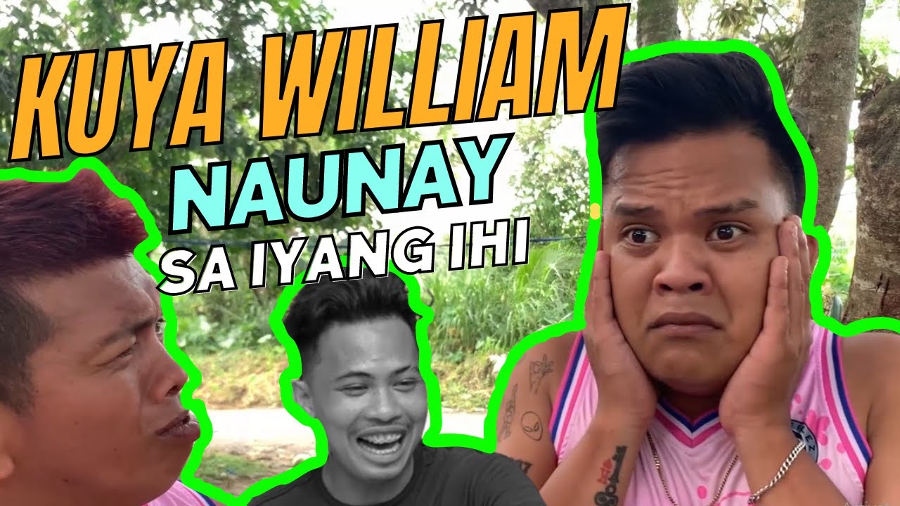 KUYA WILLIAM NAUNAY SA IYANG IHI - BOSS AYPON - YouTube