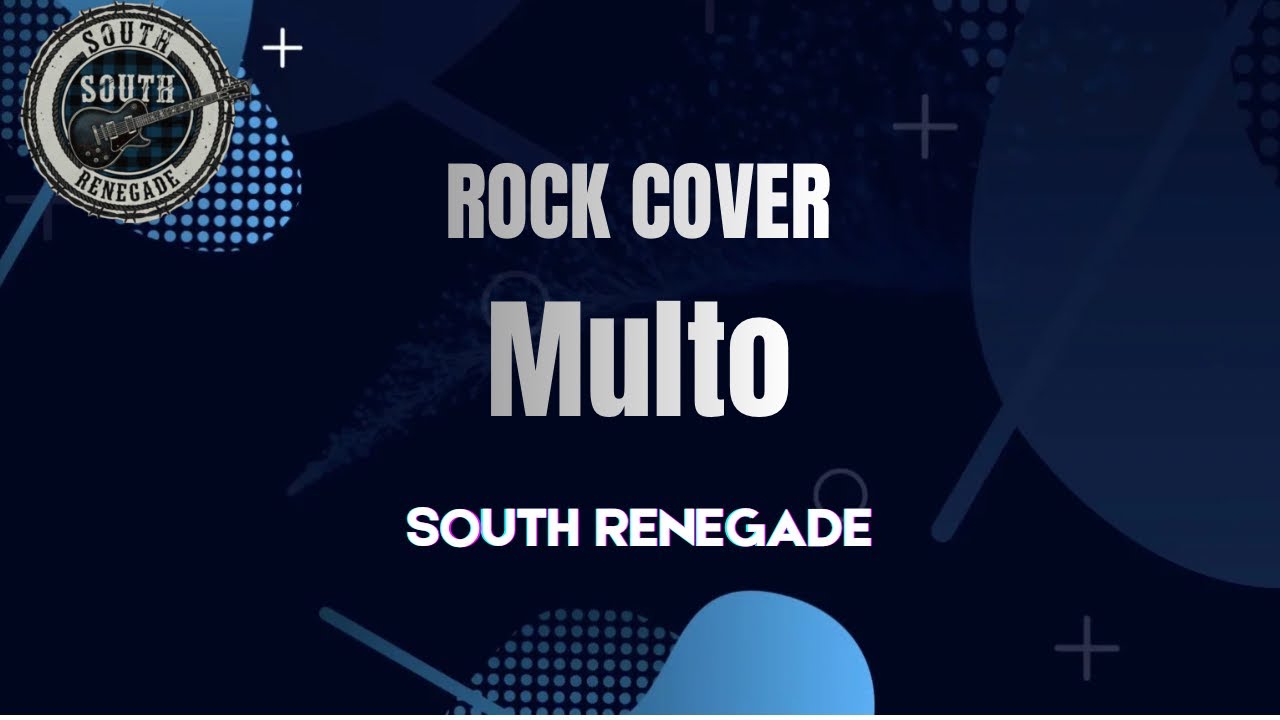 MULTO | SOUTH RENEGADE (ROCK COVER) - YouTube