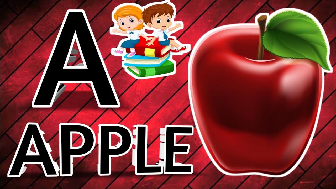 A for apple,abcd,phonics song,abcdefg,alphabet for kids, Nursery Rhymes,a for apple,b for ball # ...
