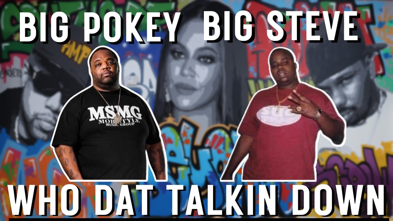 How Big Pokey Met Big Steve And Made "Who Dat Talkin Down" - YouTube
