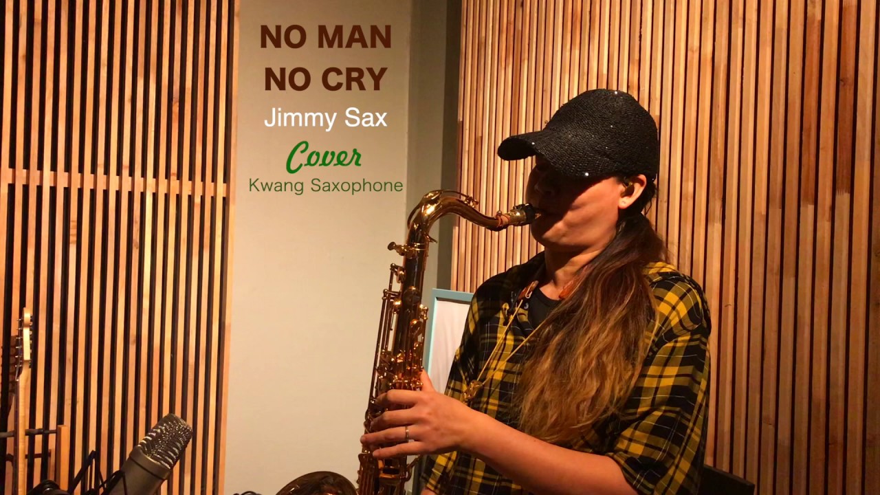 NO MAN NO CRY - Jimmy Sax cover by KWANG SAXOPHONE - YouTube