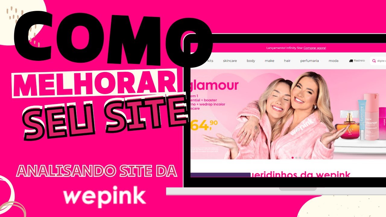 Como melhorar o site da wepink em apenas 3 passos - Analise de site ...