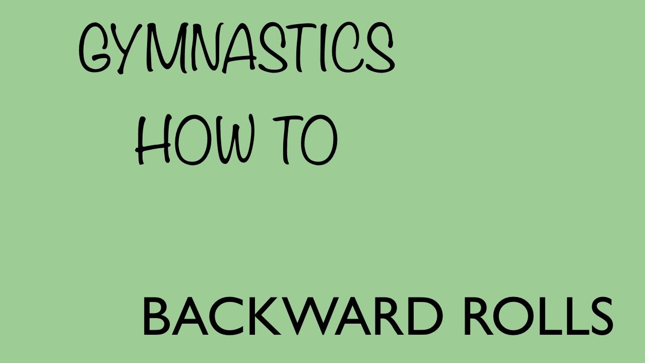 Gymnastics How To - Backward Rolls - YouTube