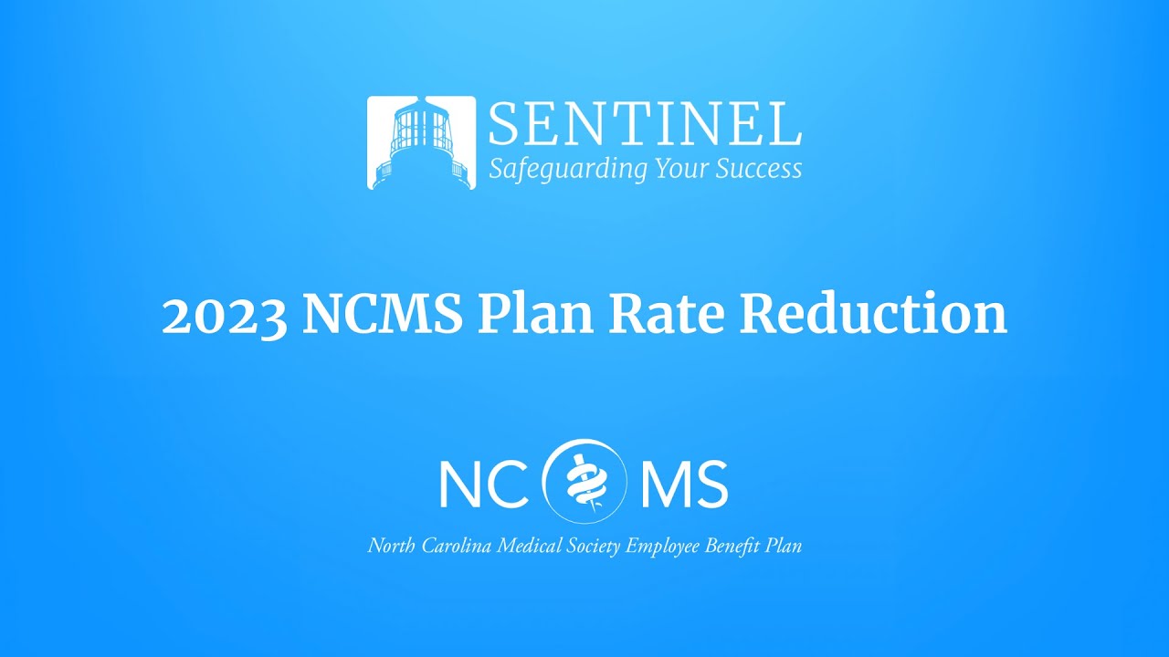 2023 NCMS Plan Rate Reduction - Sentinel Benefits Consulting - YouTube