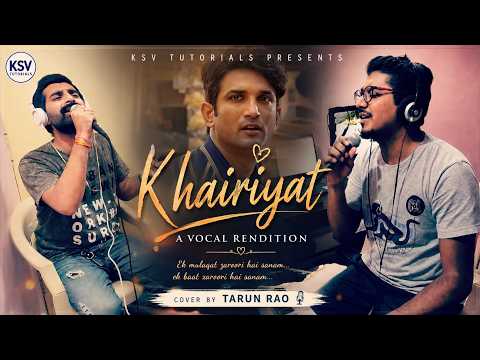 Khairiyat – A Vocal Rendition | Tarun Rao & Shivam Dubey | A Little Throwback