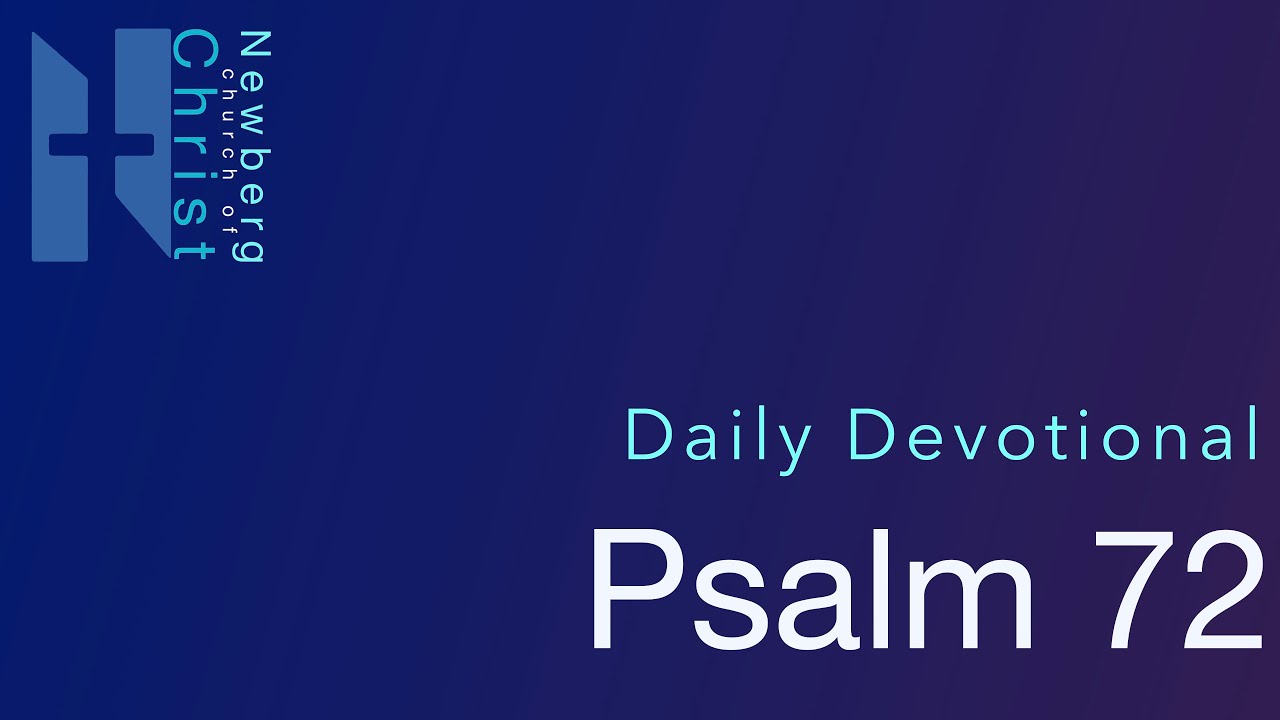 Psalm 72- 5 Minute Devotional - YouTube