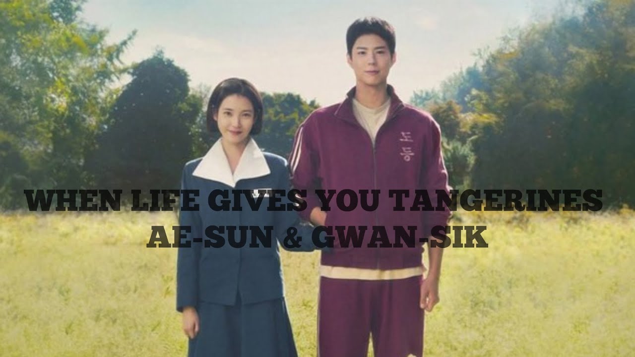 When Life Gives You Tangerines ( Ae-sun & Gwan-sik) - You'll Be In My ...