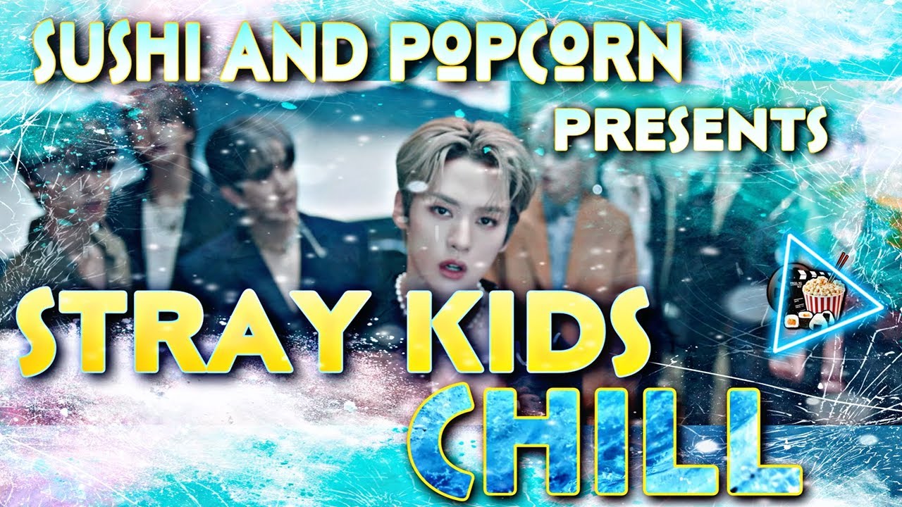 Sushi & Popcorn Reacts to ﻿﻿Stray Kids "식혀(CHILL)" - YouTube