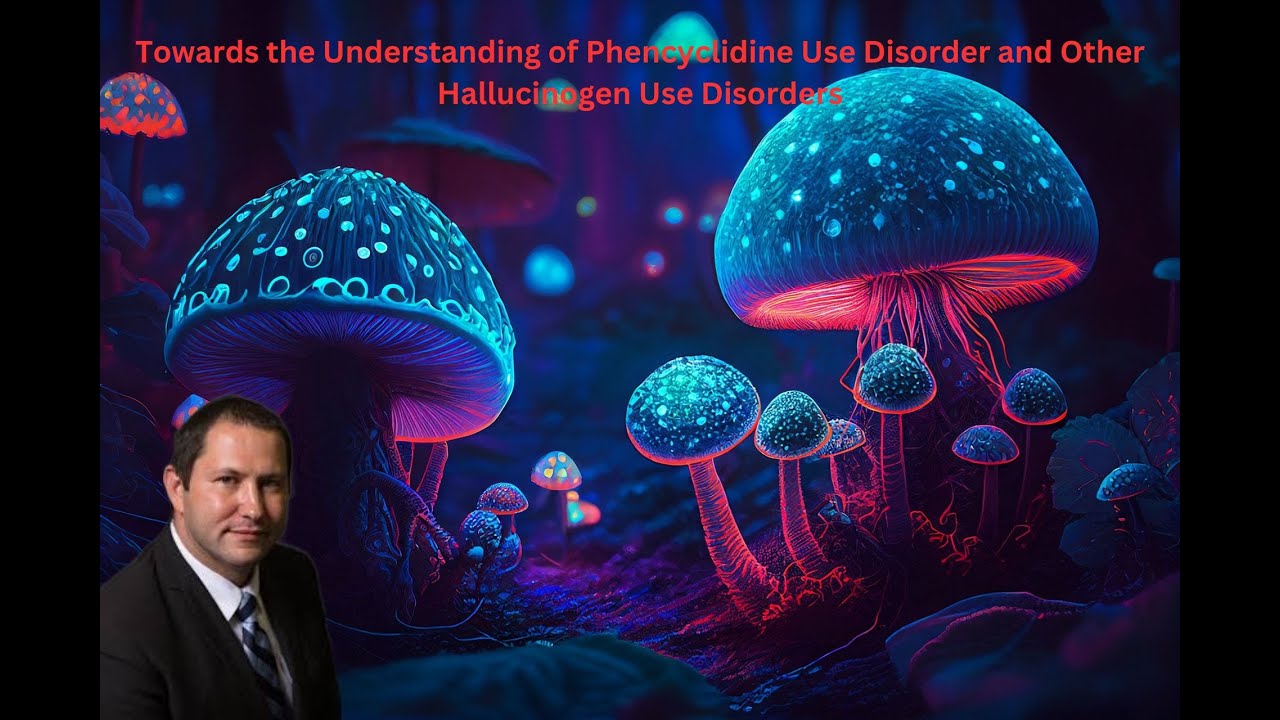 Understanding Phencyclidine Use Disorder and Other Hallucinogen Use ...