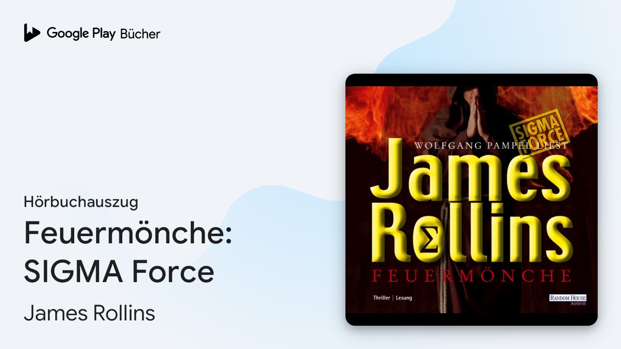 „Feuermönche: SIGMA Force“ von James Rollins · Hörbuchauszug - YouTube