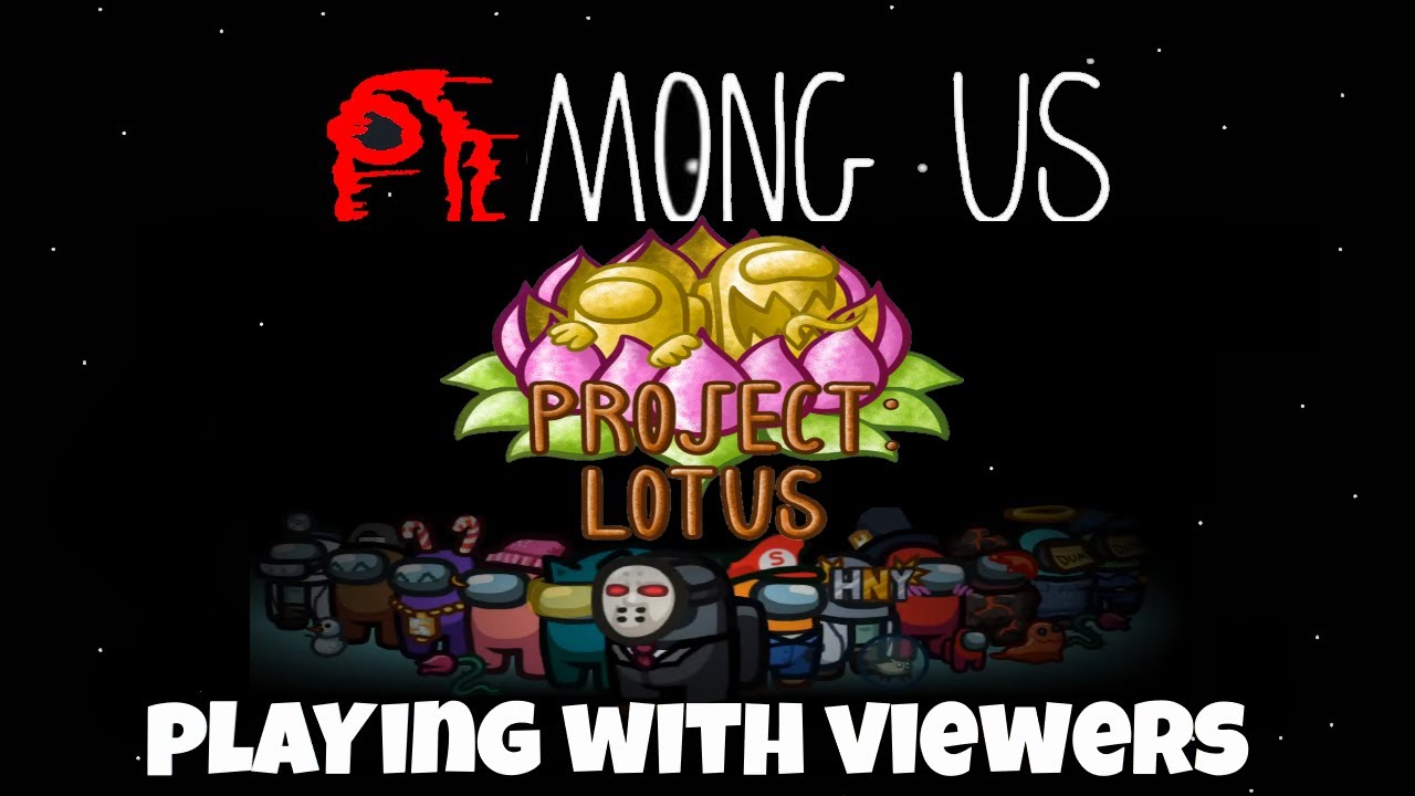 Among Us Live - Project lotus mod - playing with viewers - YouTube