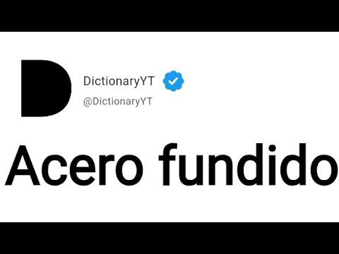 Acero fundido Meaning in English - YouTube