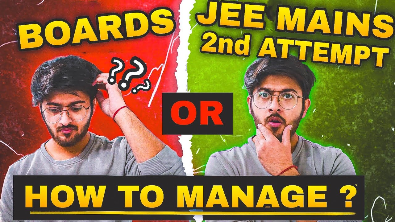🔥🤔HOW TO MANAGE JEE AND BOARDS ?? 🤔 Boards clash with jee mains🔥 🔥#iit ...
