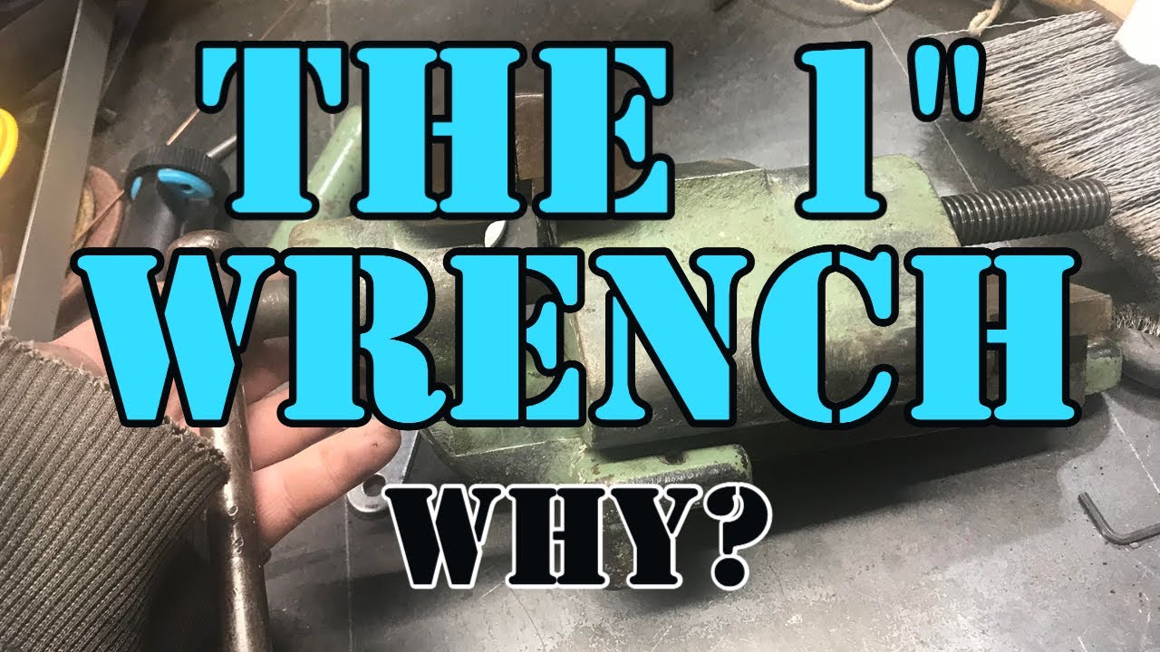 The 1" Wrench - Why do I need a 1" Wrench? - Everyone Needs 10mm but ...