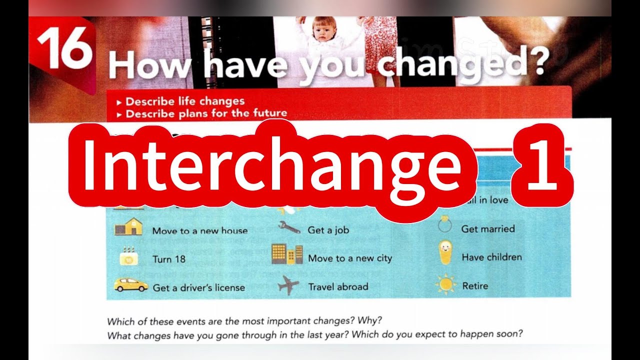 How have you changed? - Interchange 5th Edition Book 1 Unit 16 - YouTube