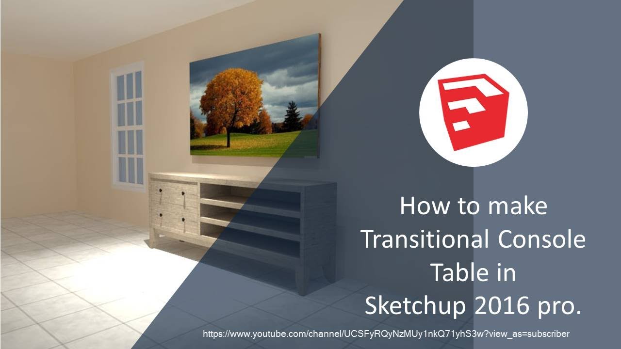 How to make Transitional Console Table in Sketchup 2016 pro. - YouTube