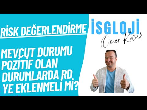 Mevcut durumu pozitif olan riskler analize eklenmeli mi?