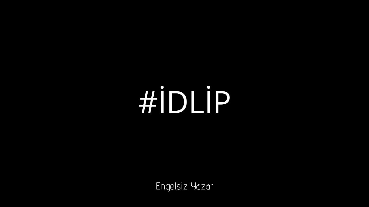 #İDLİP - YouTube
