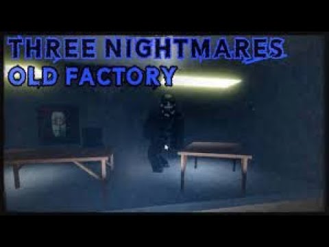 ROBLOX Three Nightmares Old Factory Multiplayer (Ft.Dungeon74747) - YouTube