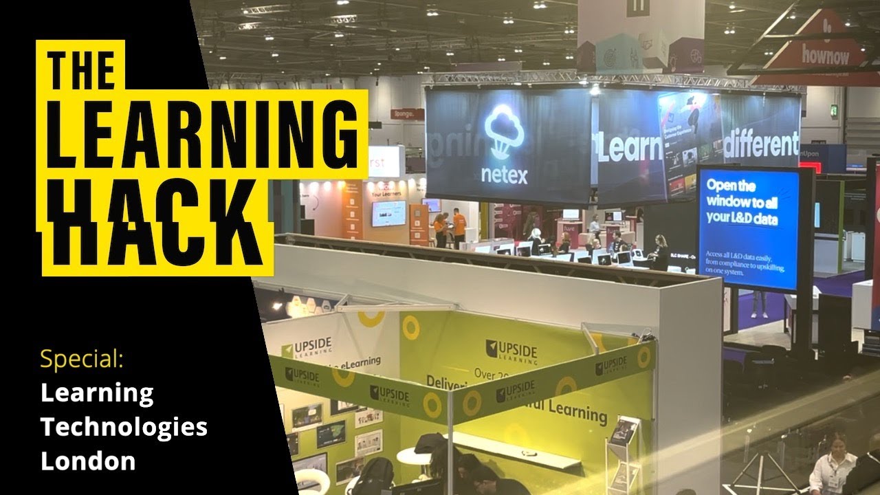 LH #99 Special: Learning Technologies Exhibition & Conference 2024 ...