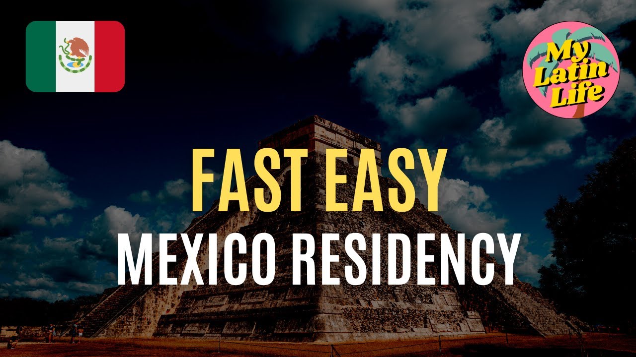 FAST EASY Mexico Residency (via Regularization) 🇲🇽 - YouTube