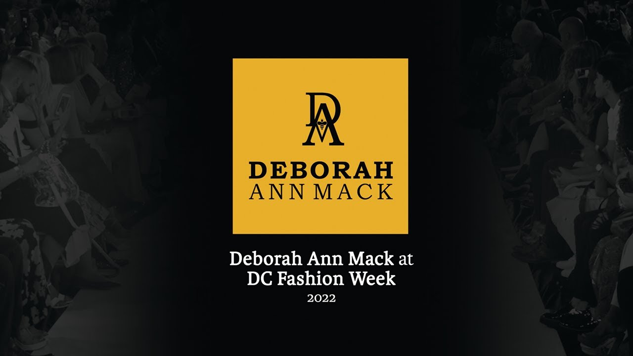 Deborah Ann Mack @ DC Fashion Week 2022 - YouTube