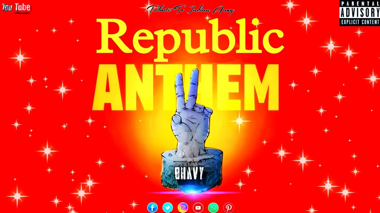 REPUBLIC ANTHEM - BHAVY | Republic Day Special Rap | Tribute To Indian ...
