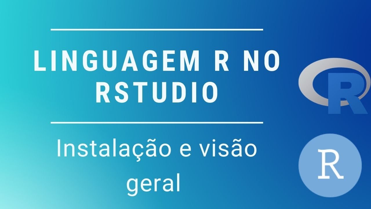 #1 R & RStudio: instalação e visão geral dos programas - YouTube