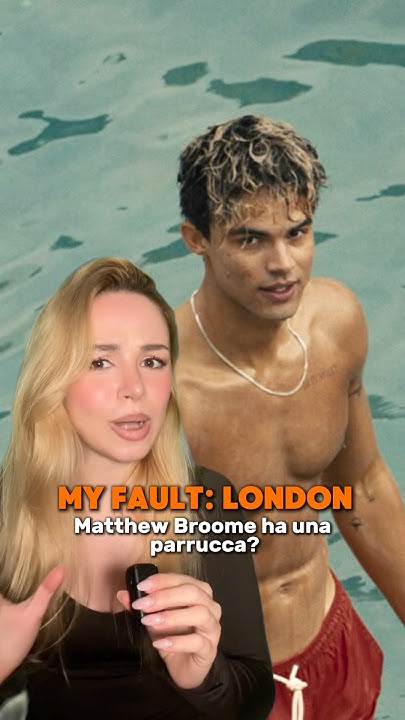 Matthew Broome ha una parrucca in My Fault: London? #myfaultlondon #myfaultmovie #filmdavedere ...